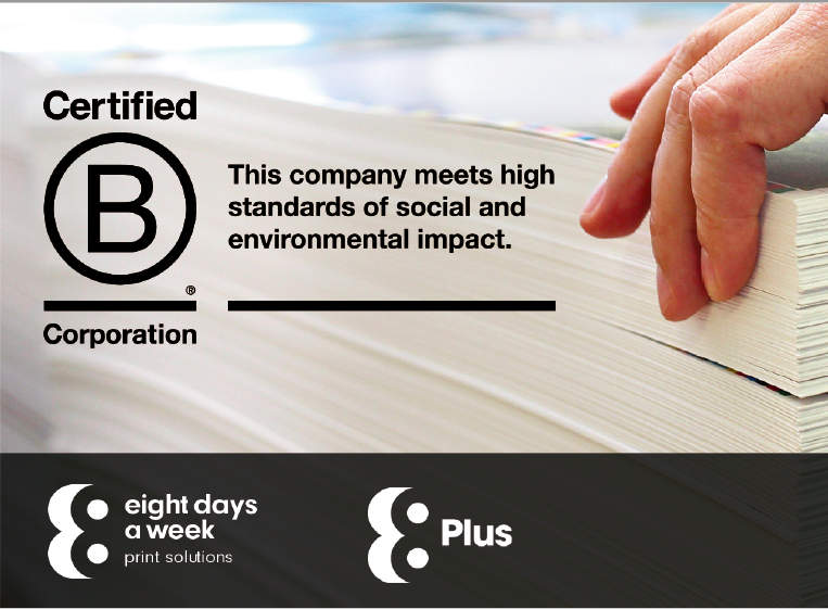 Eight Days a Week gets B-Corp status - Digital Printer